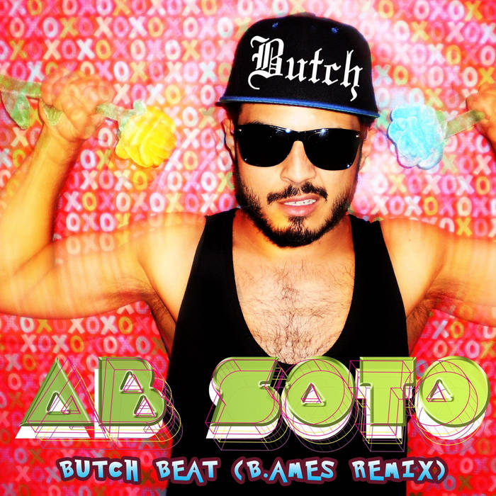 BUTCH BEAT (B.AMES REMIX) | AB SOTO