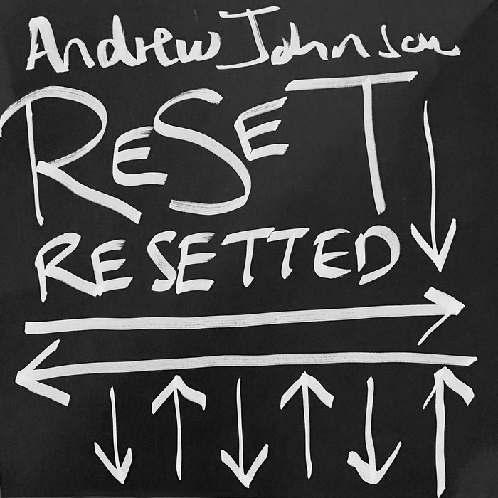 Reset (Resetted) | Andrew Johnson