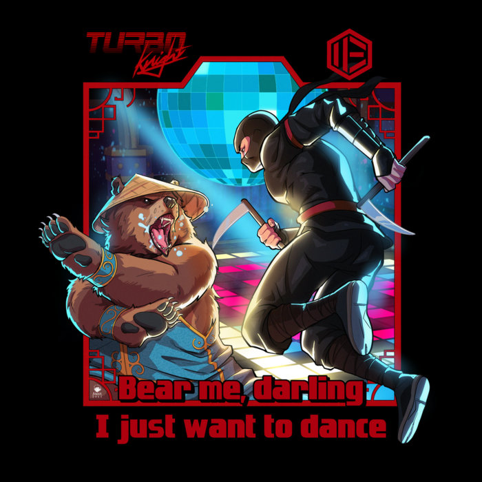 Turbo Knight & Edictum - Bear Me, Darling I Just Want to Dance | Turbo ...