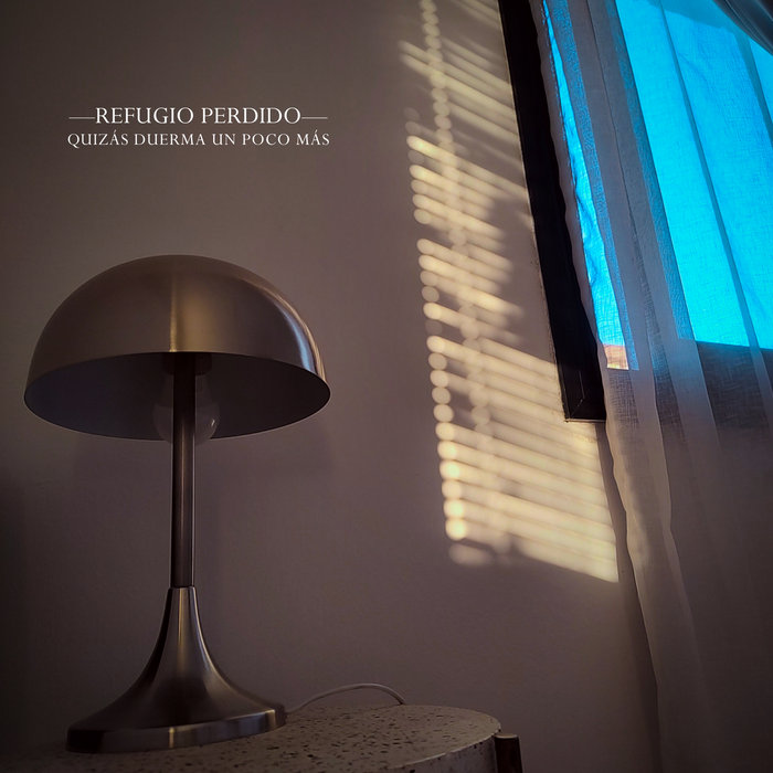 Quizás duerma un poco más (2025) | Refugio Perdido | Un Parque Records