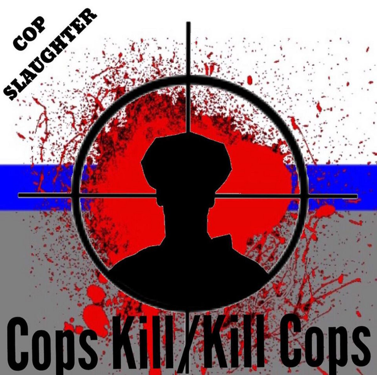 Cops Kill Kill Cops Cop Slaughter