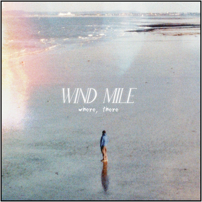 where, there | WIND MILE