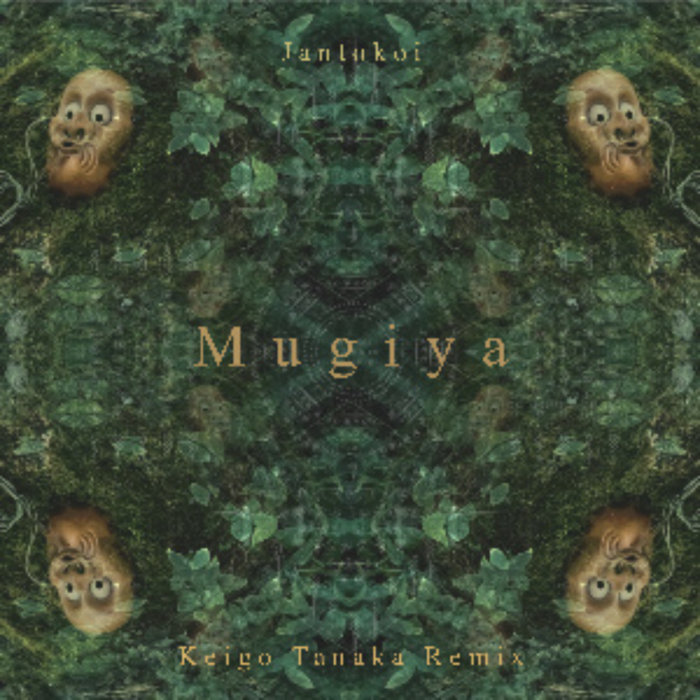 Mugiya / Keigo Tanaka Remix | Jantokoi -雀と鯉-