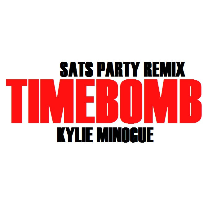 Timebomb (SATS Party Remix) | Kylie Minogue & SATS | SATS