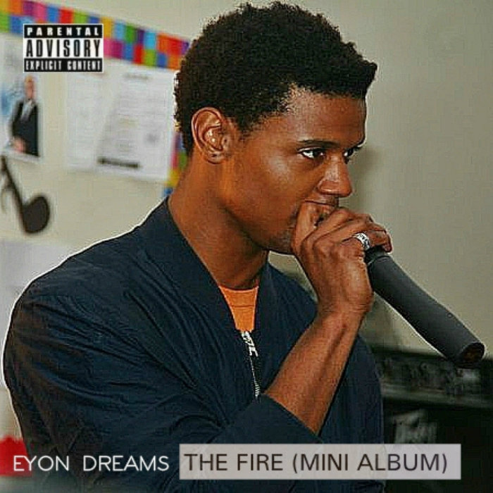 THE FIRE | Eyon Dreams