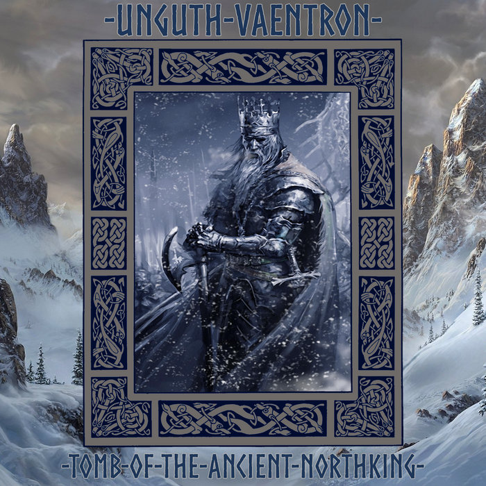 Tomb Of The Ancient Northking | Unguth Vaentron