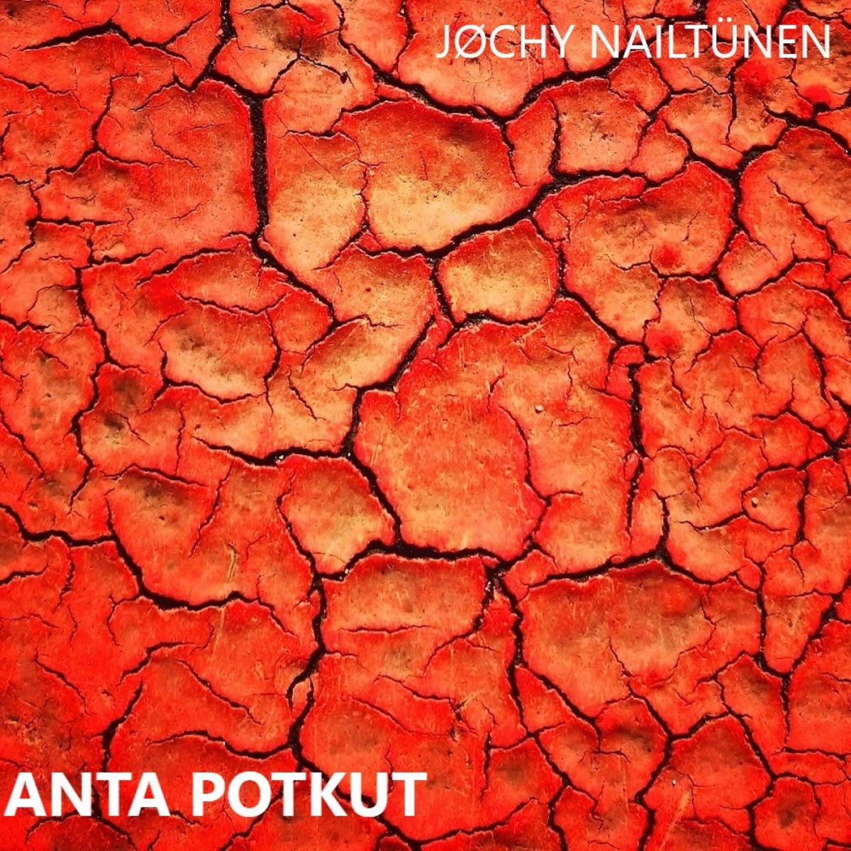 ANTA POTKUT | JØCHY NAILTÜNEN