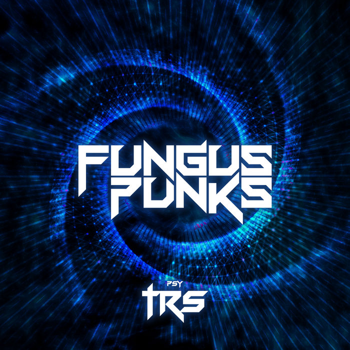 Fungus Punks | Psy TRS