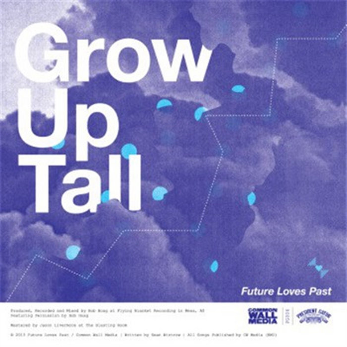 Grow Up Tall | Future Loves Past