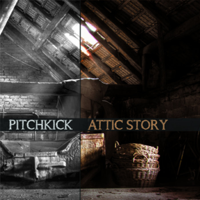 Attic Story | Pitchkick