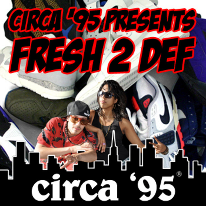 Fresh 2 Def | Circa '95
