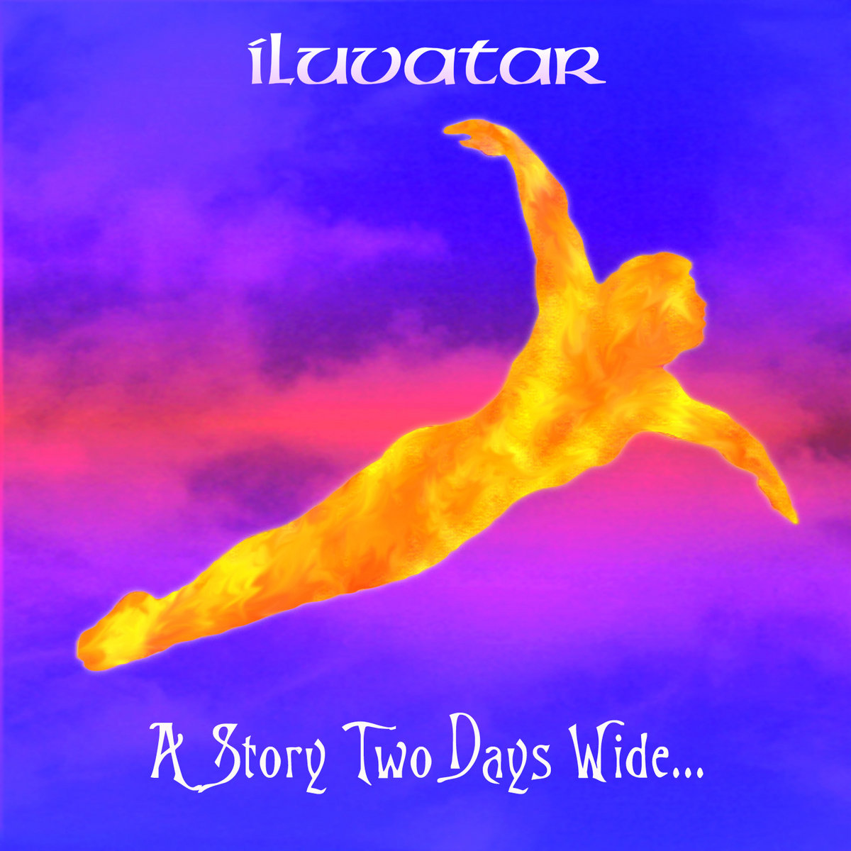 A Story Two Days Wide... | Iluvatar