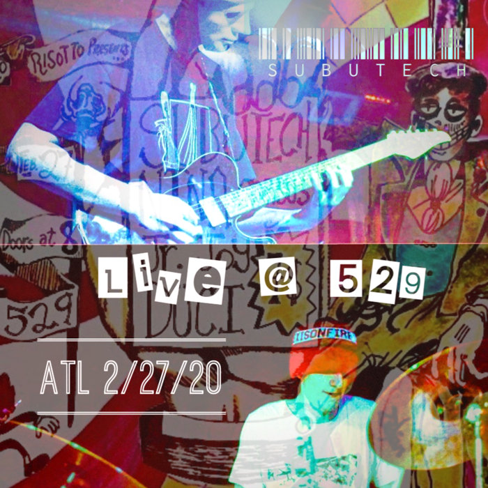 Live at 529 Atl | SubuTech