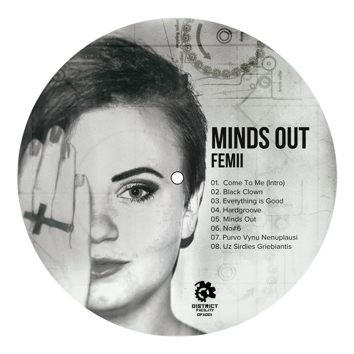 Femii - Minds Out | Femii | District Facility