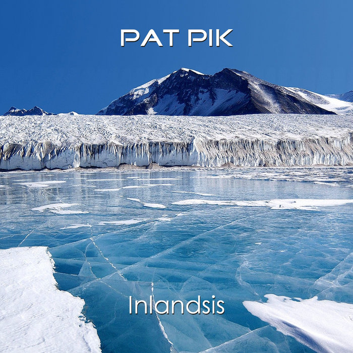Inlandsis | Pat Pik