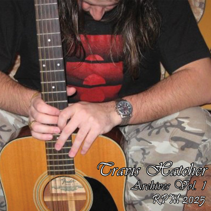 Archives Vol. 1 (RPM 2025) | Travis Hatcher