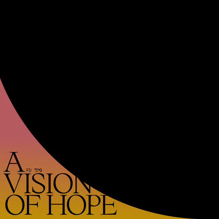 A Vision Of Hope | FD