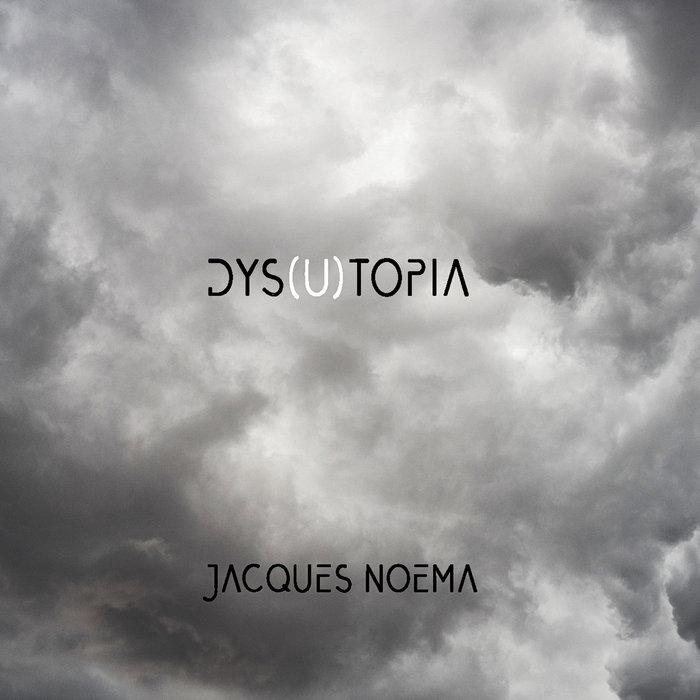 Dys(u)topia | Jacques Noema