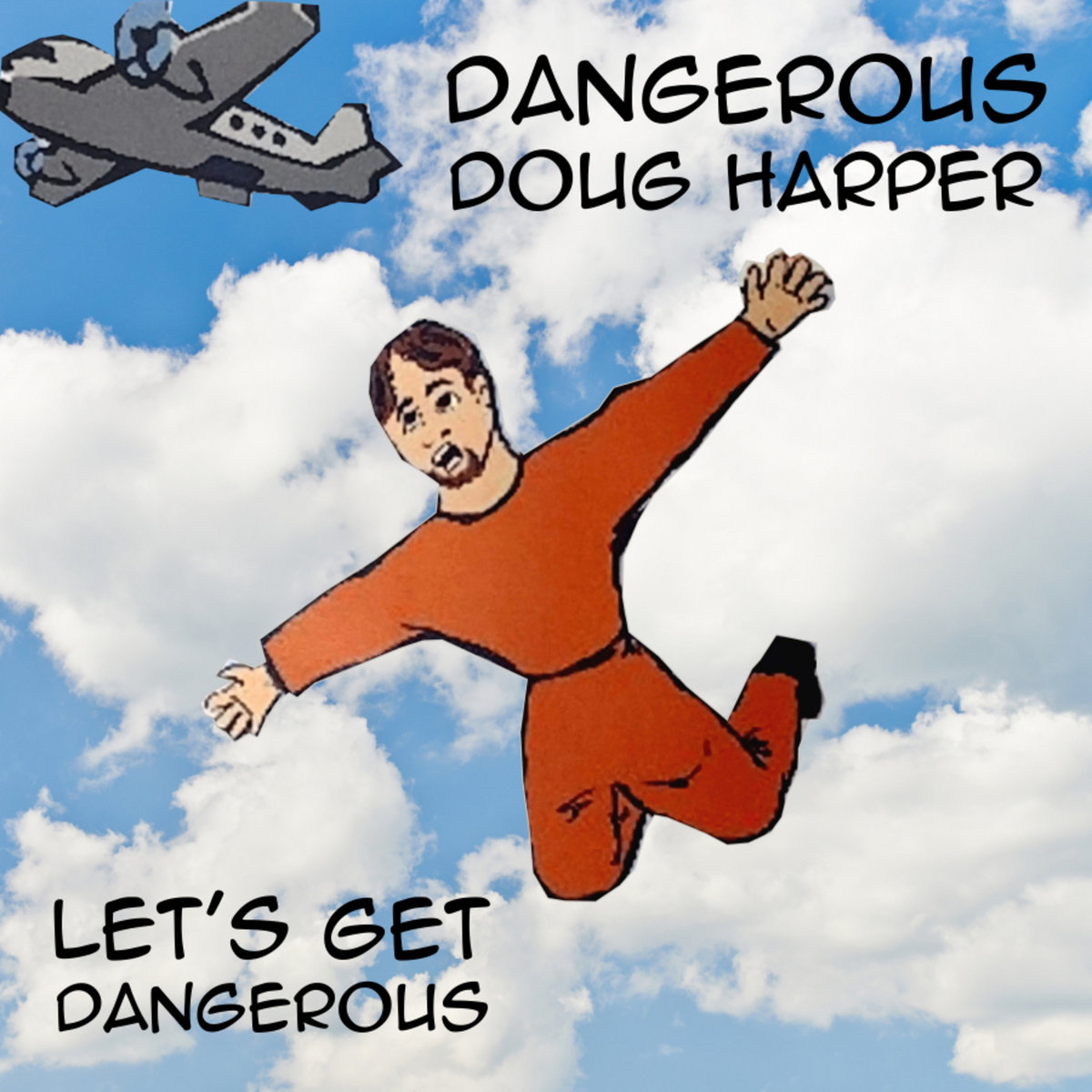 Let's Get Dangerous (Re-Mastered) | Dangerous Doug Harper