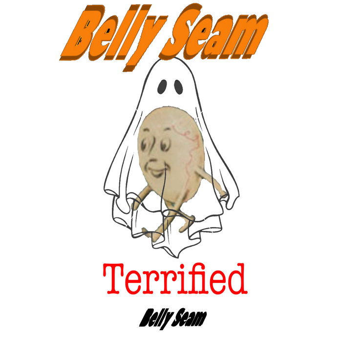 Terrified | 10/26/2024 | Belly Seam