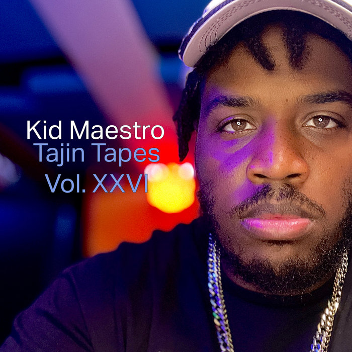 Tajin Tapes Vol XXVI | Kid Maestro