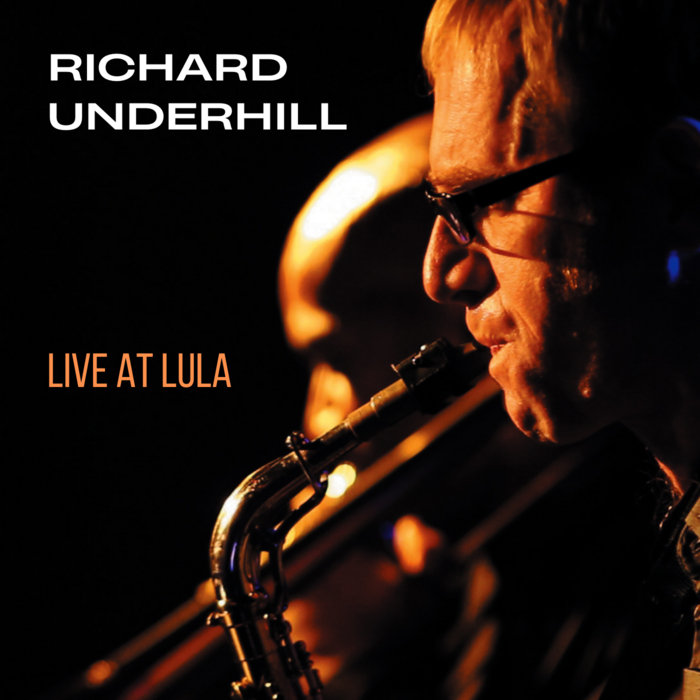 Live at Lula | Richard Underhill