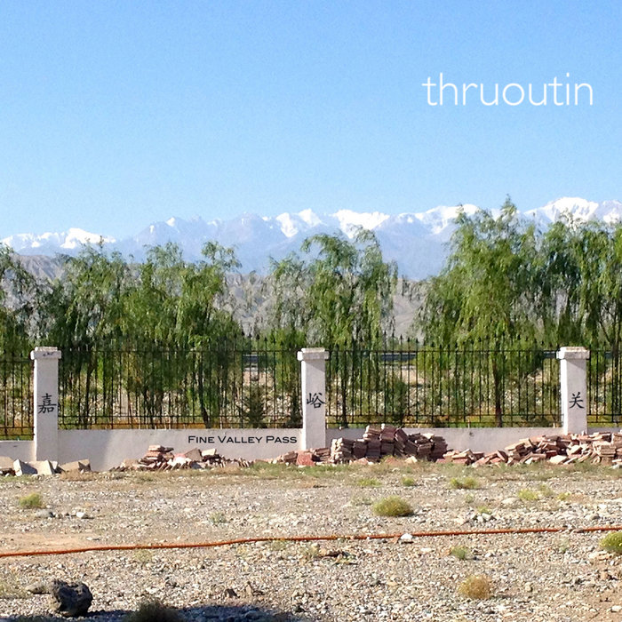 Fine Valley Pass (嘉峪关) | thruoutin