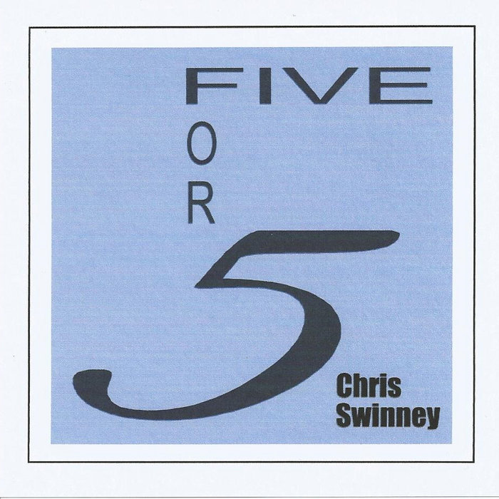 Five For 5 (5 track EP) | Chris Swinney