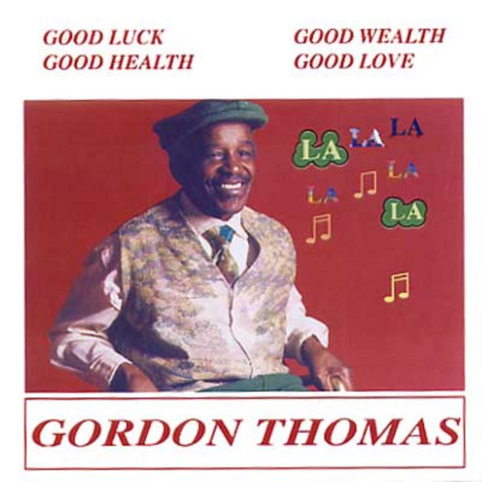 Good Luck, Good Health, Good Wealth, Good Love | Gordon Thomas