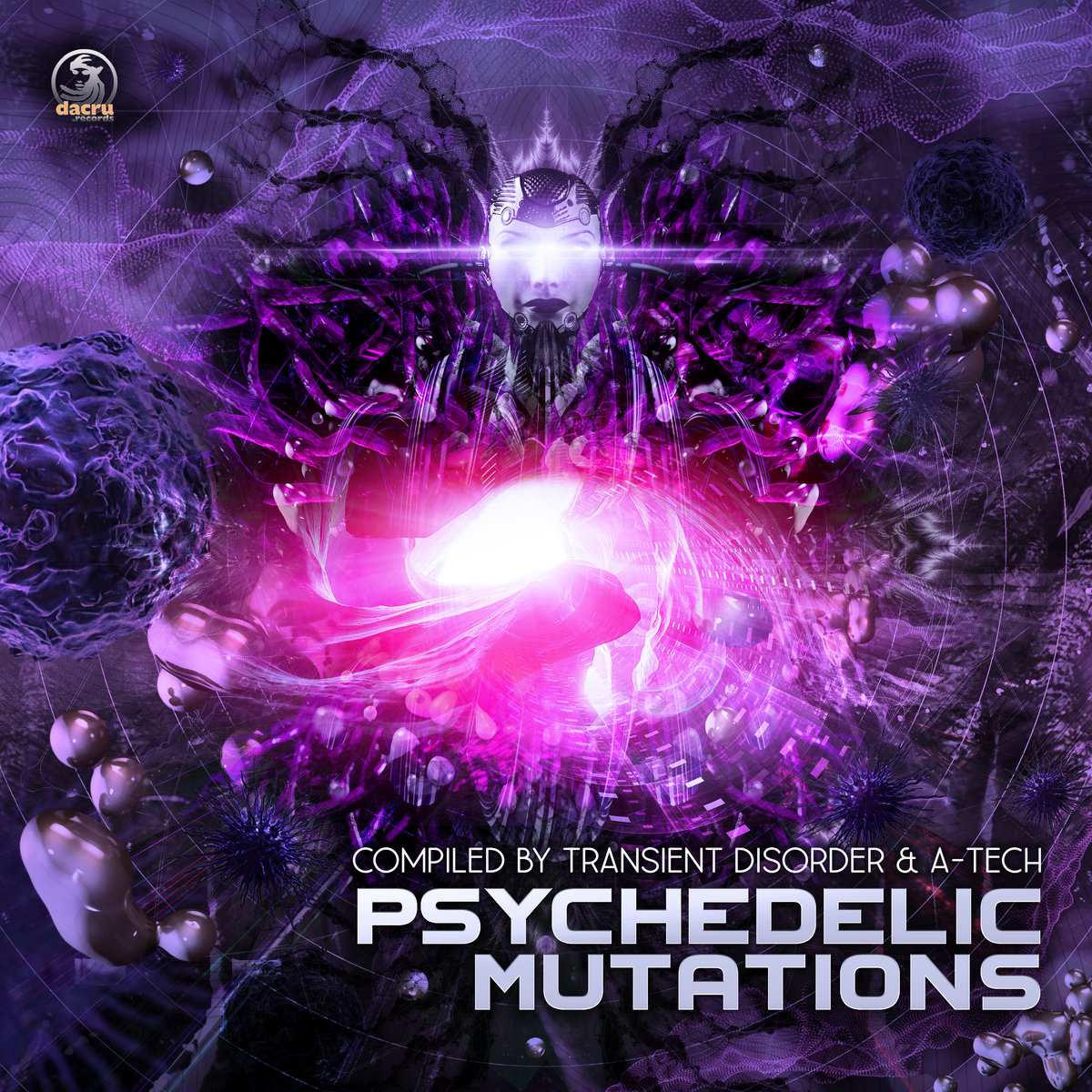Psychedelic Mutations compiled by Transient Disorder & A-Tech | VA ( Dacru Records) | Dacru Records