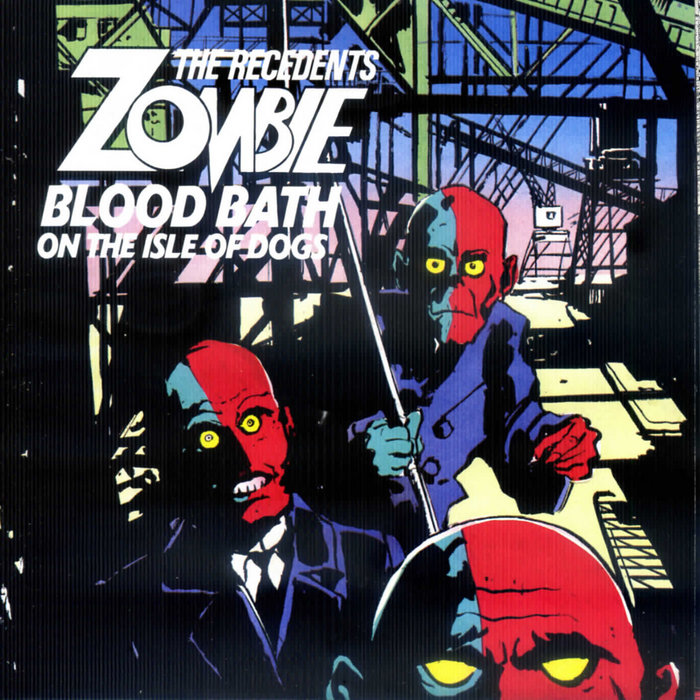 Zombie Bloodbath on the Isle of Dogs | The Recedents | nato records