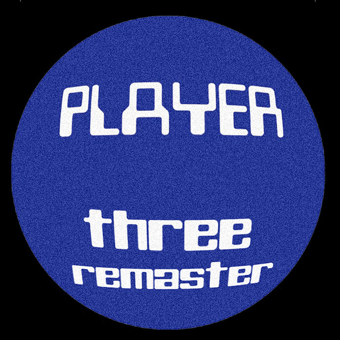 Player Three (Original Remaster) | Player