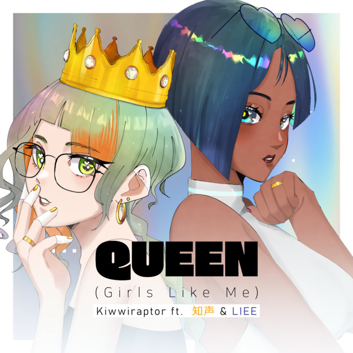 Queen (Girls Like Me) | Kiwwiraptor