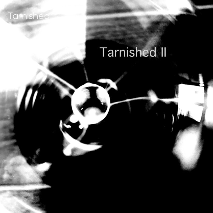 Tarnished. Tarnished II (aNr46) | Tarnished | arrhythNia