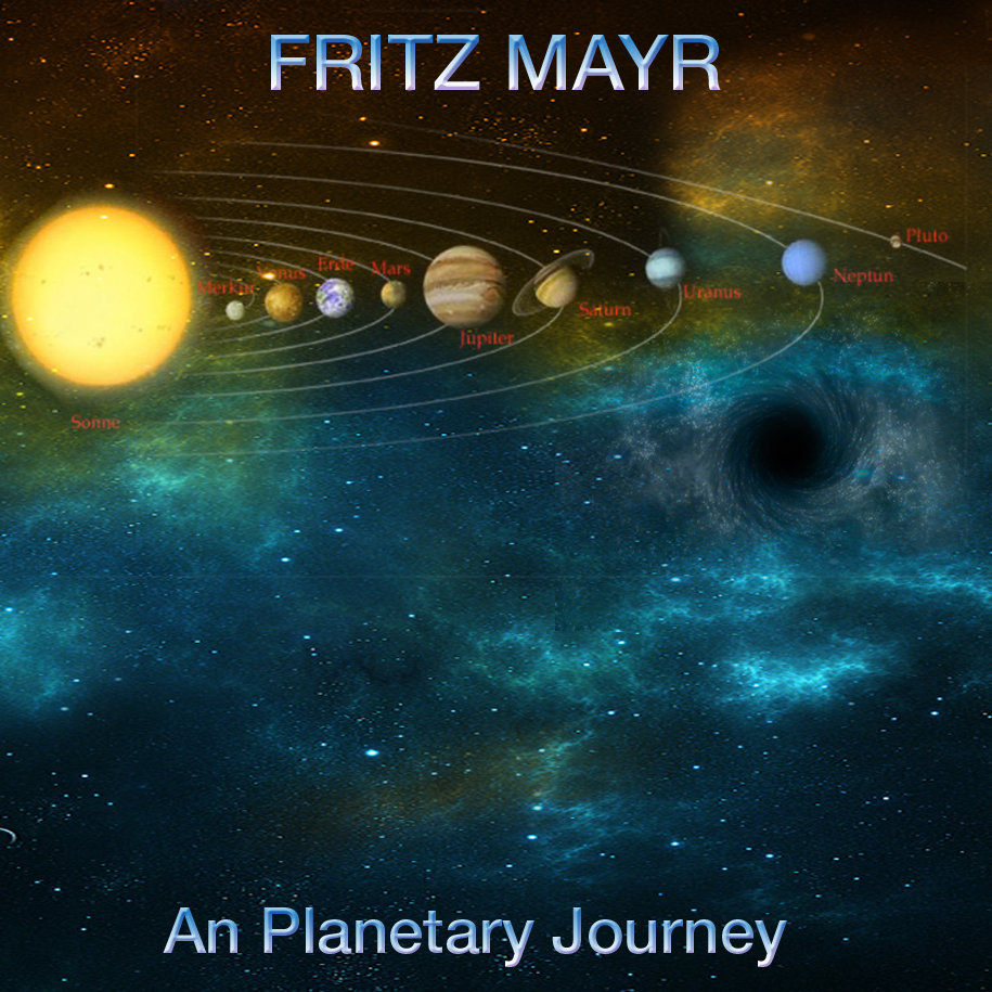 A Planetary Journey | Fritz Mayr A Planetary Journey | Fritz Mayr