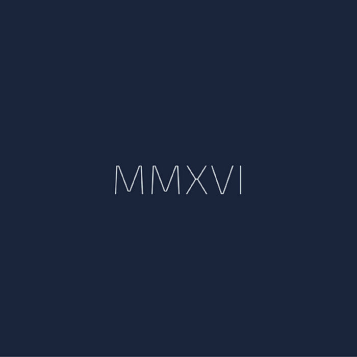 MMXVI | MMXVI