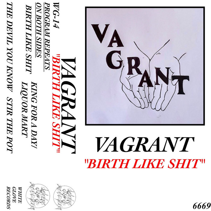 BIRTH LIKE SHIT | VAGRANT | White Glove Records