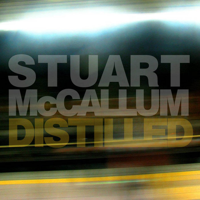 Distilled | Stuart McCallum