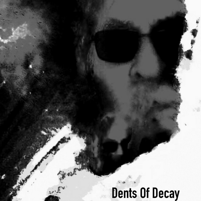 Dents Of Decay - A Compilation (The Last 10 Years) | Edward Ka-Spel