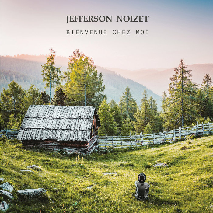 Bienvenue chez moi | Jefferson Noizet