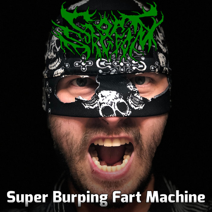 Super Burping Fart Machine | Goat Surgeon