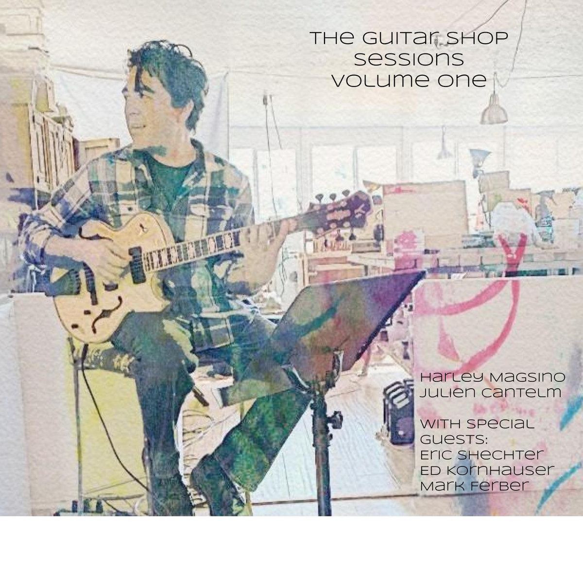The Guitar Shop Sessions Volume 1 | Victor Baker, Eric Shechter, Ed ...
