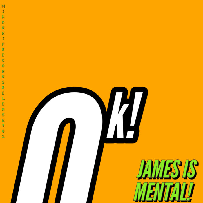 OK! | James Is Mental!