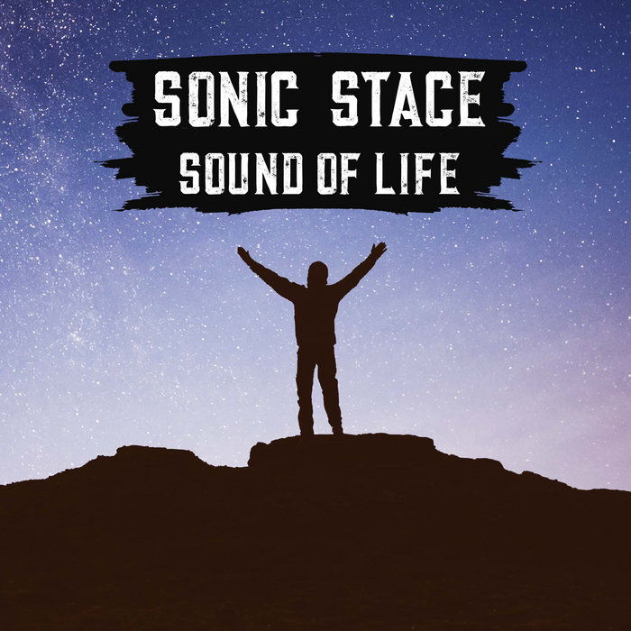Sound Of Life | Sonic Stace