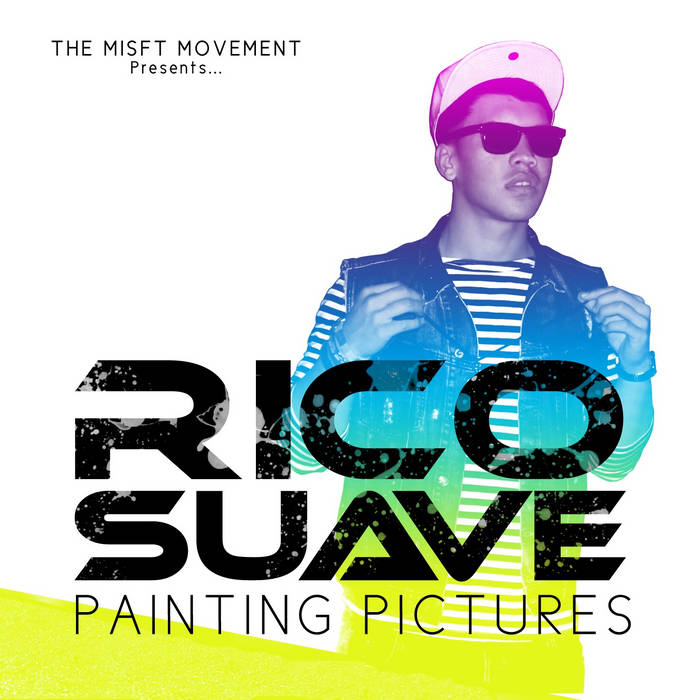 Rico Suave- Painting Pictures | Rico Suave