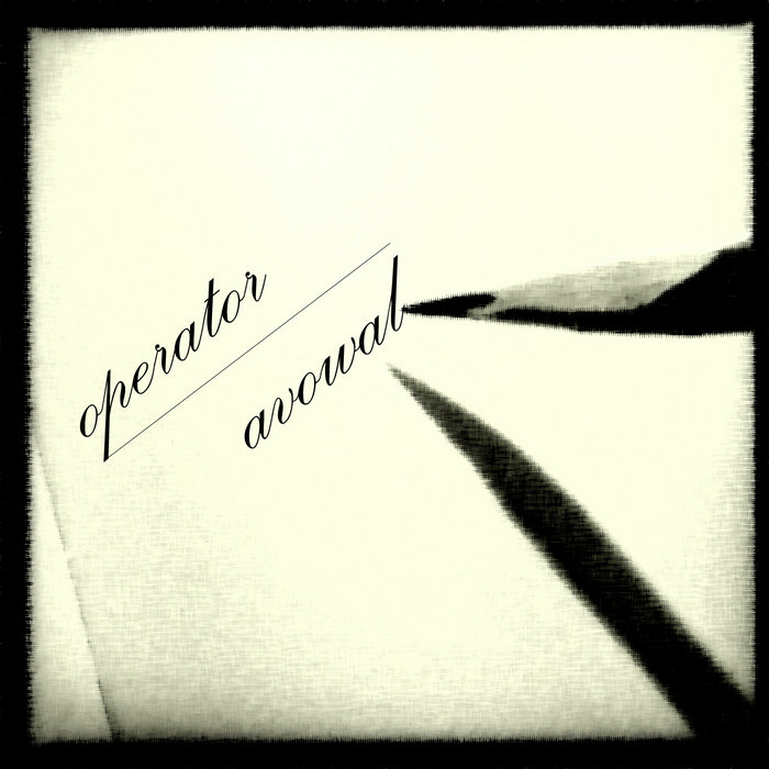 Avowal | Operator