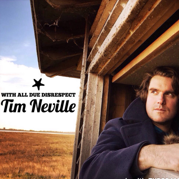 With All Due Disrespect EP | Tim Neville