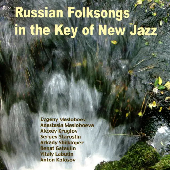 Russian Folksongs In The Key Of New Jazz | Evgeny Masloboev/Anastasia ...