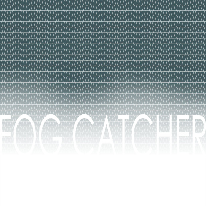 Fog Catcher | Fog Catcher