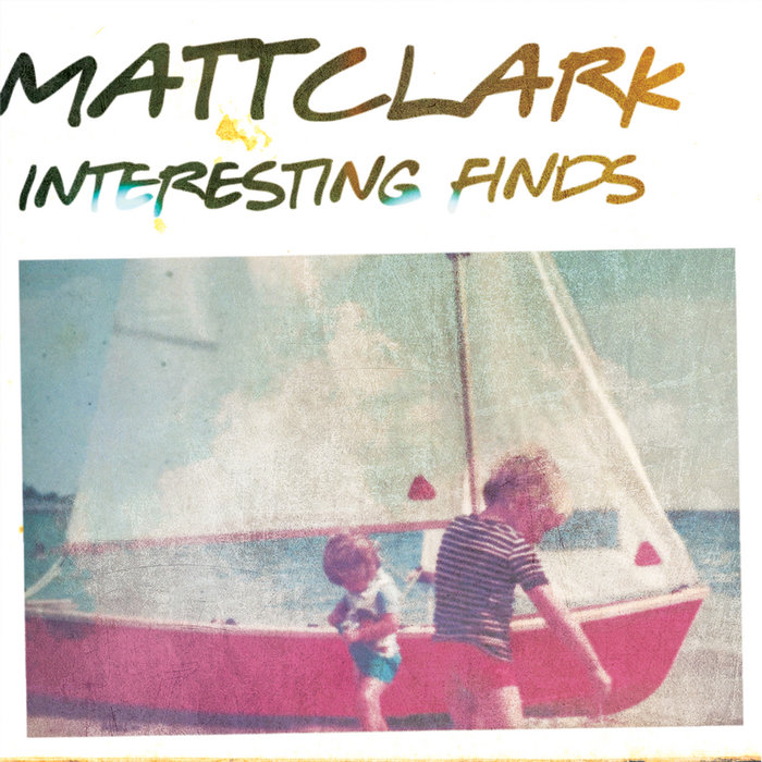 Interesting Finds | Matt Clark | Matt Clark Three